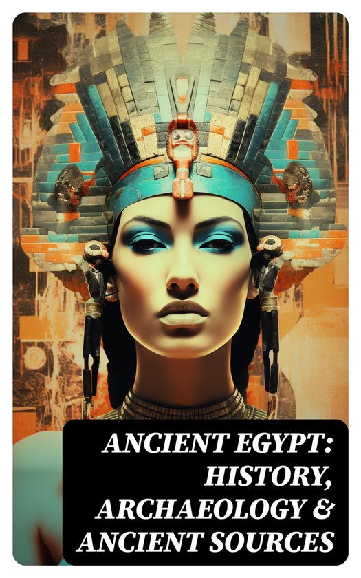 Ancient Egypt: History, Archaeology & Ancient Sources (ebook), Arthur ...
