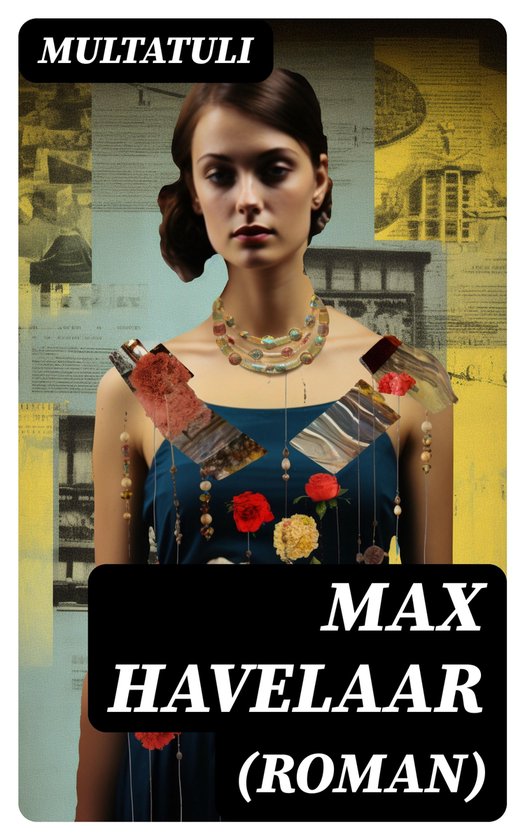 Max Havelaar (Roman) (ebook), Multatuli | 8596547736653 | Boeken | bol