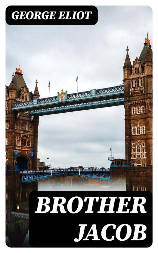 Brother Jacob (ebook), George Eliot | 8596547307532 | Boeken | bol