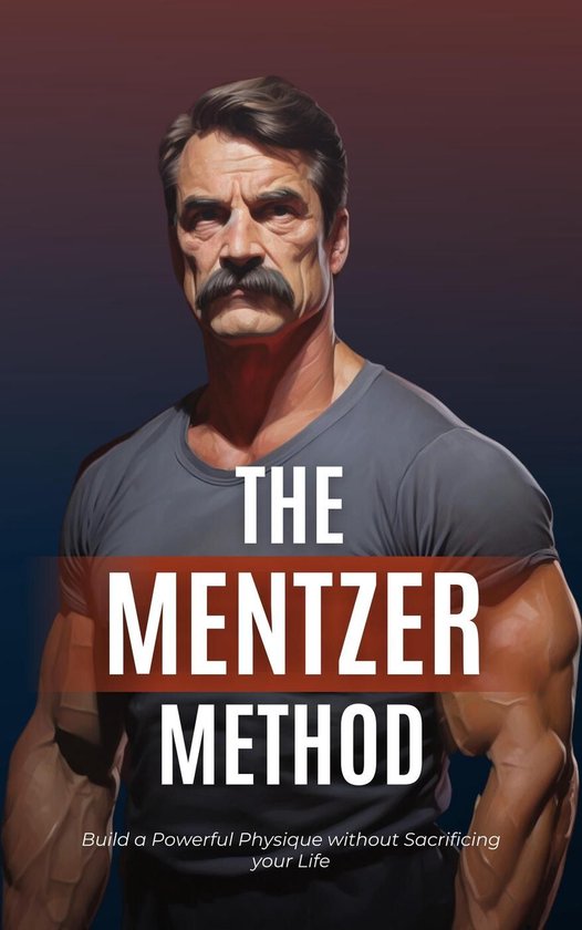The Mentzer Method: Build a Powerful Physique without Sacrificing your ...