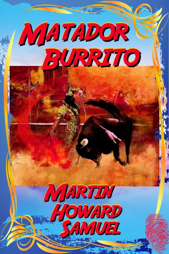 Matador Burrito (ebook), Martin Howard Samuel | 1230005682430 | Boeken ...