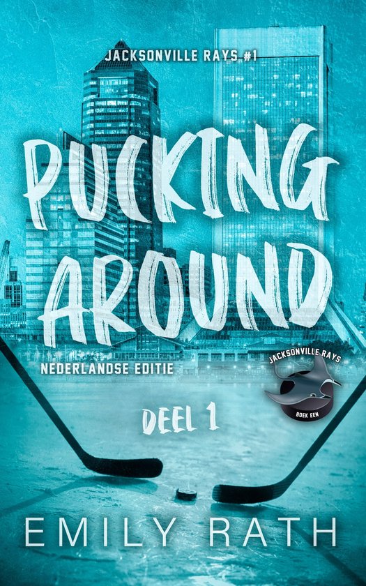 Jacksonville Rays 1 - Pucking around - deel 1 (ebook), Emily Rath ...