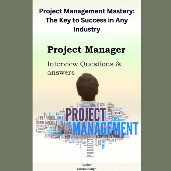 Project Management Mastery: The Key to Success in Any Industry, Chetan Singh |... | bol
