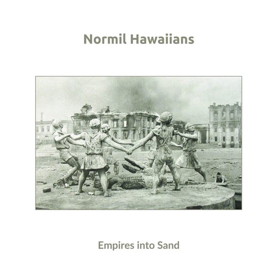 Normil Hawaiians - Empires Into Sand (CD), Normil Hawaiians | Muziek | bol