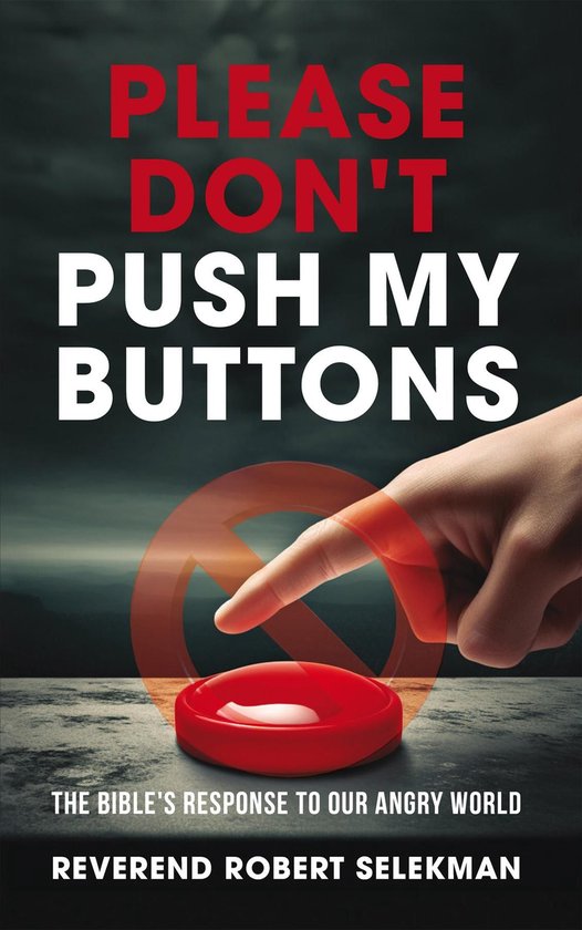 Please Don't Push My Buttons (ebook), Reverend Robert Selekman ...
