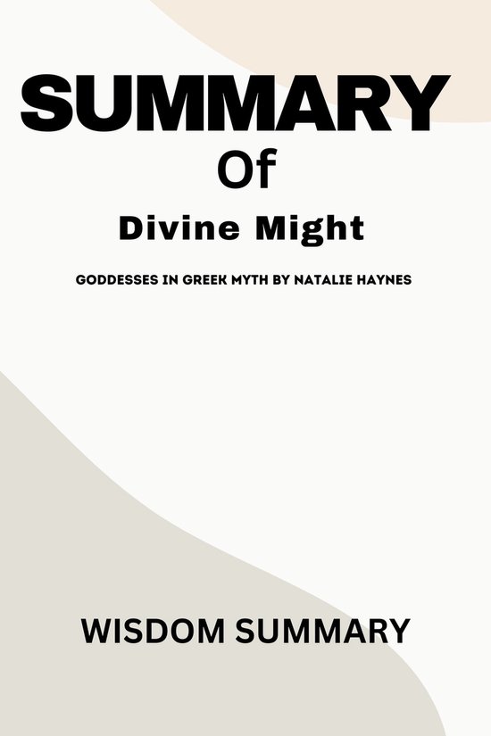 WISDOM SUMMARY - SUMMARY OF Divine Might (ebook), WISDOM SUMMARY ...