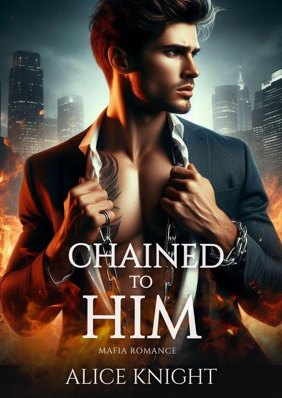 Chained to Him: Mafia Romance (ebook), Alice Knight | 9798224121618 | Boeken | bol