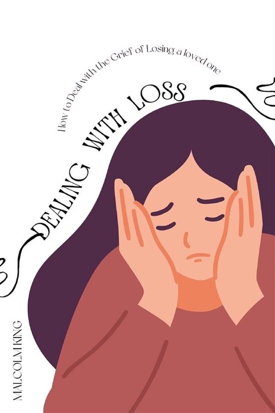 Dealing with Loss (ebook), King Malcolm | 9791222492988 | Boeken | bol