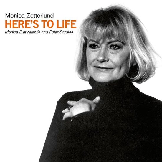 Monica Zetterlund - Here's to Life - Monica Z at Atlantis and Polar ...