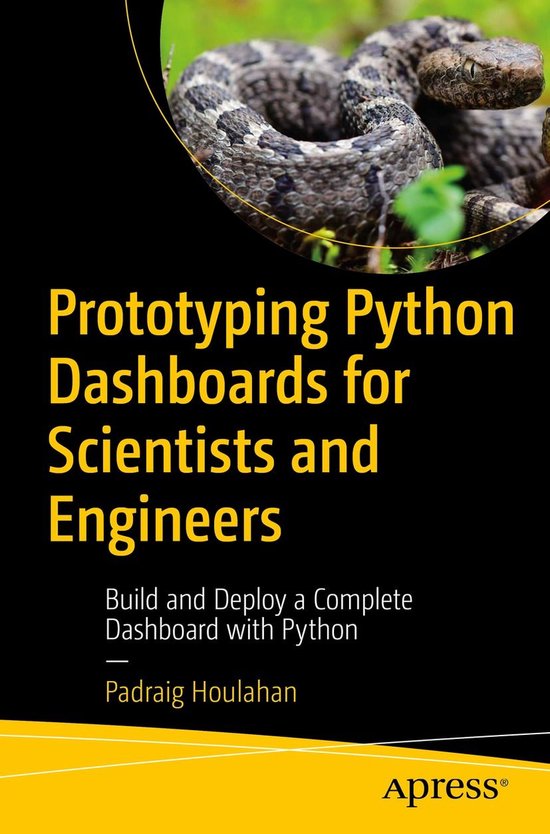 Prototyping Python Dashboards for Scientists and Engineers (ebook), Padraig Houlahan |... | bol
