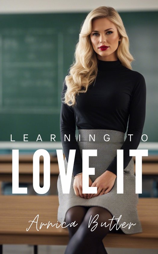 Learning To Love It (ebook), Arnica Butler | 1230007492860 | Boeken | bol