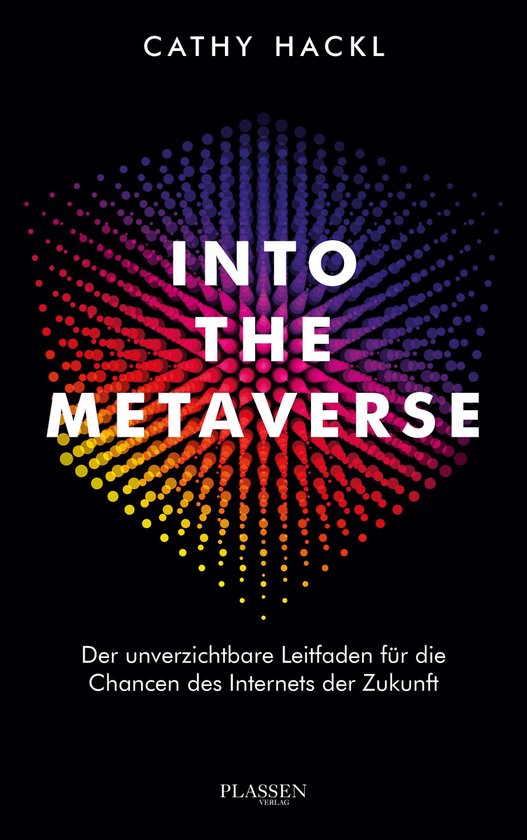 Into the Metaverse (ebook), Cathy Hackl | 9783864709197 | Boeken | bol