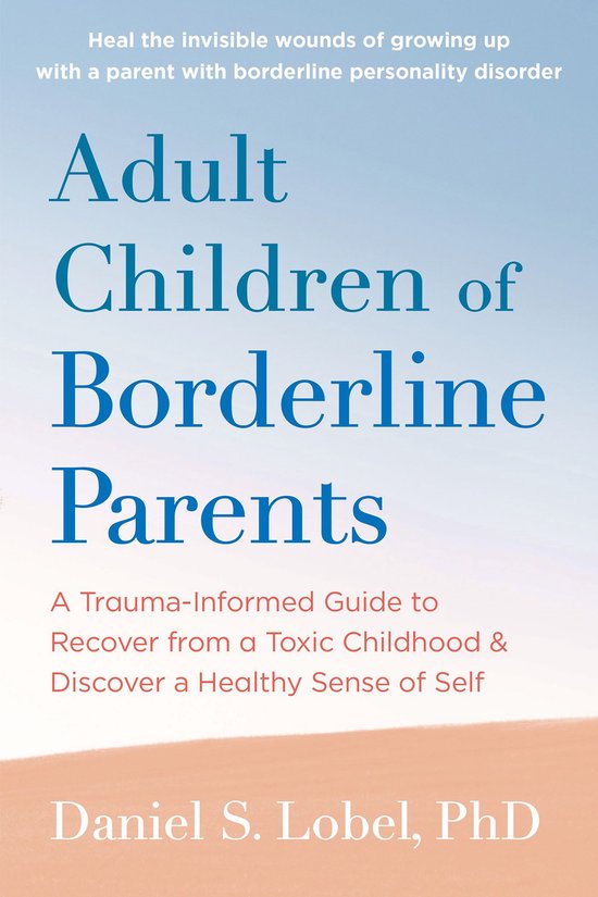 Adult Children of Borderline Parents (ebook), Daniel S. Lobel, Phd ...