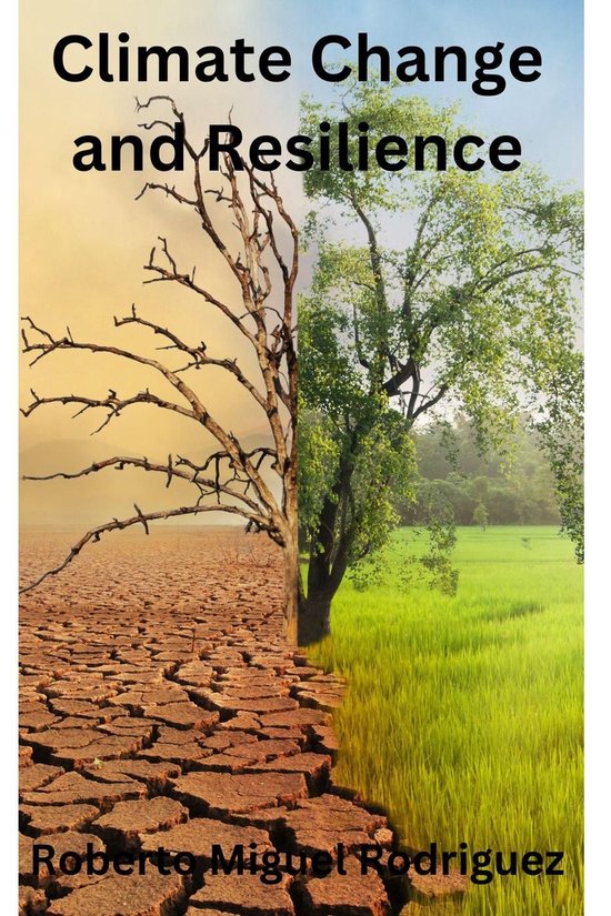 Climate Change and Resilience (ebook), Roberto Miguel Rodriguez ...