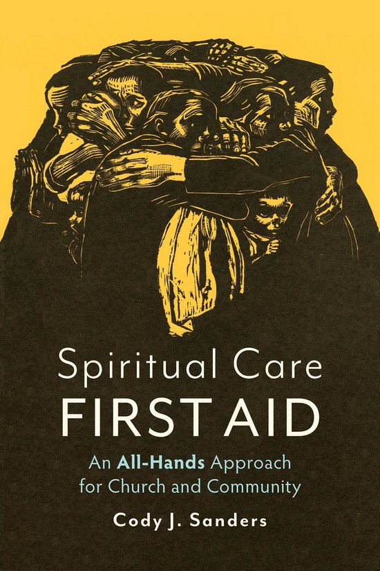 Spiritual Care First Aid (ebook), Cody J. Sanders, Luther Seminary ...