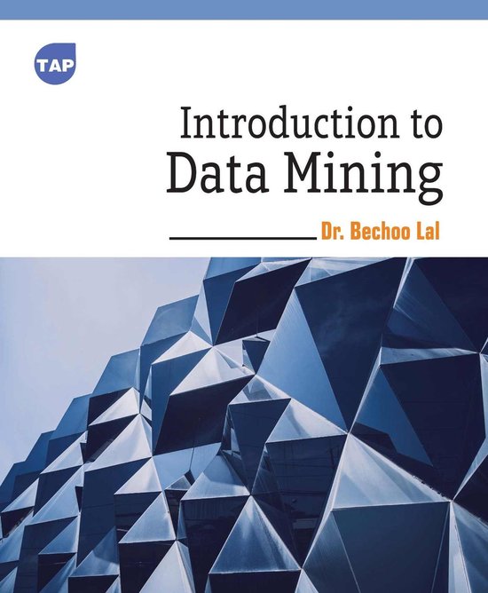Introduction to Data Mining | 9781779563026 | Bechoo Lal | Boeken | bol