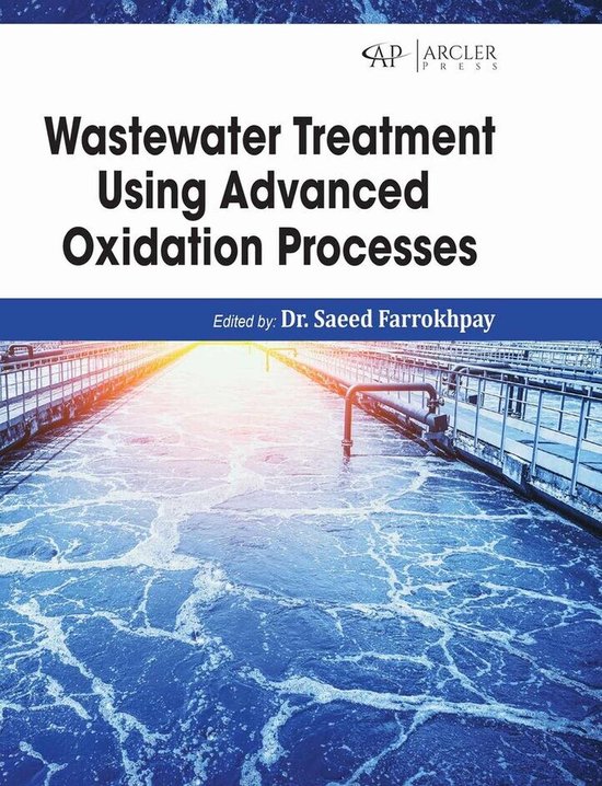 Wastewater Treatment Using Advanced Oxidation Processes | 9781779564368 | Boeken | bol