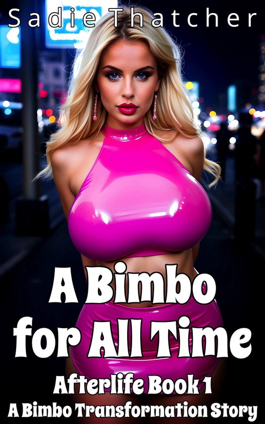 Afterlife - A Bimbo for All Time: A Bimbo Transformation Story (ebook), Sadie Thatcher... | bol