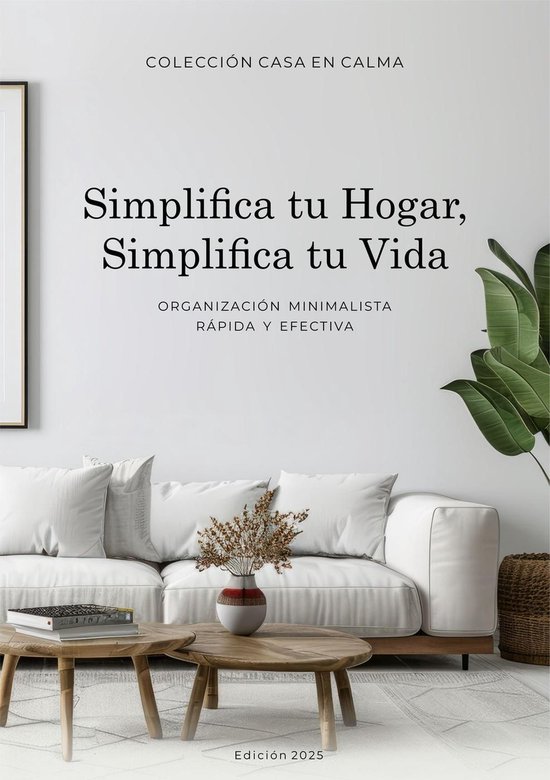 Colección Casa en Calma 1 - Simplifica tu hogar, simplifica tu vida. Organización... | bol