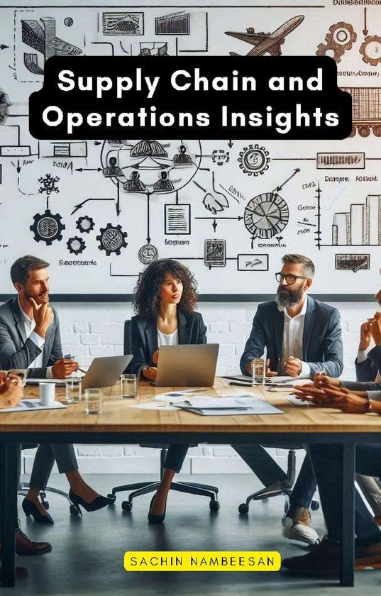 Supply Chain and Operations Insights (ebook), Sachin Nambeesan ...