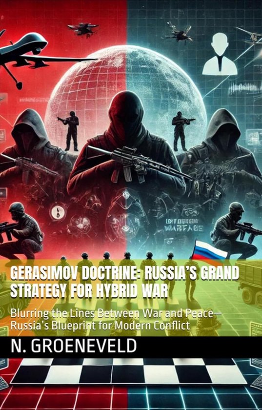 Gerasimov Doctrine: Russia’s Grand Strategy for Hybrid War (ebook), N ...