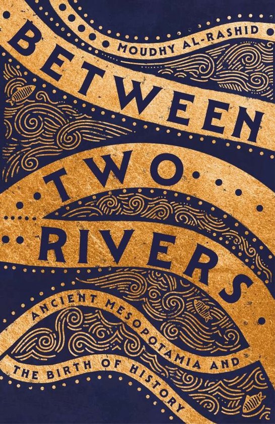 Between Two Rivers | 9781529392135 | Moudhy Al-Rashid | Boeken | bol