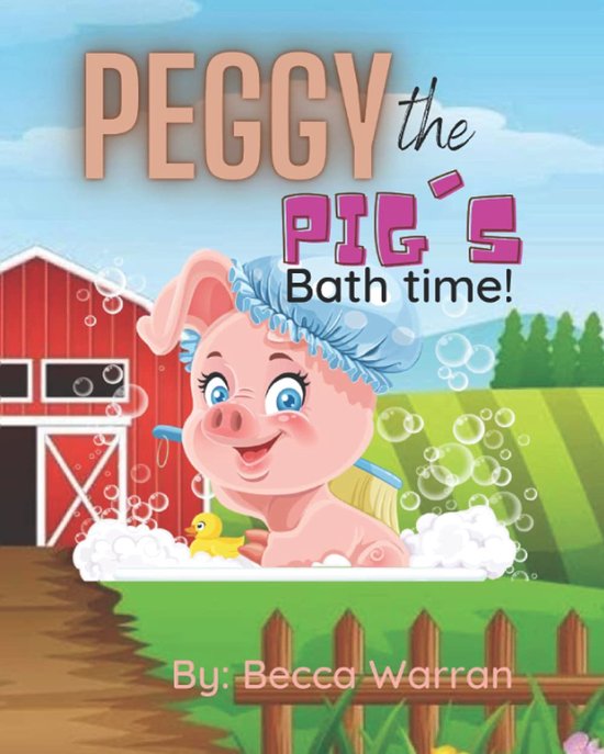 Peggy the Pig's: Bath Time. Children's book, 25 beautifully illustrated ...