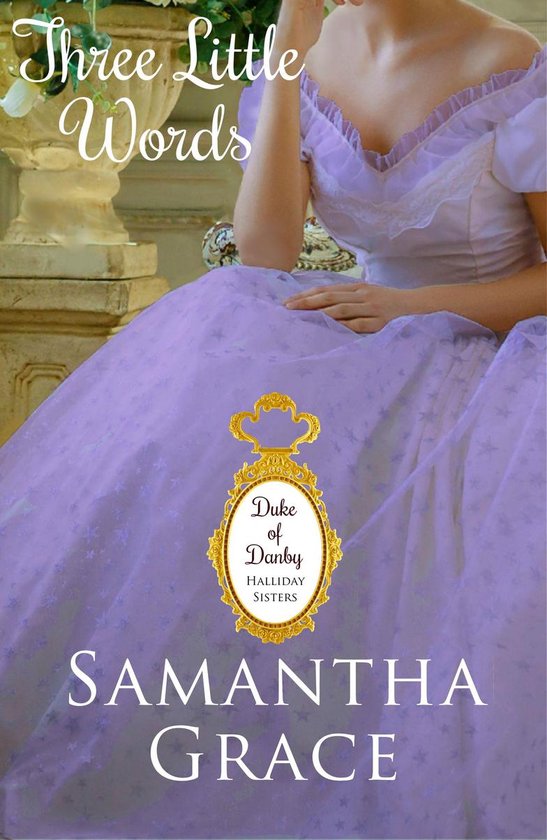 Duke of Danby: Halliday Sisters 3 - Three Little Words (ebook ...