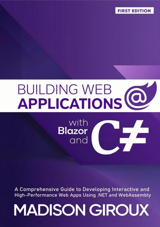 Building Web Applications with Blazor and C# (ebook), Madison Giroux | 9798230692867 |... | bol