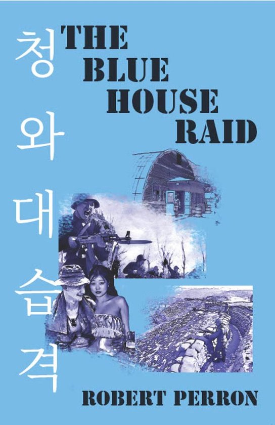 The Blue House Raid (ebook), Robert Perron | 9798991833820 | Boeken | bol