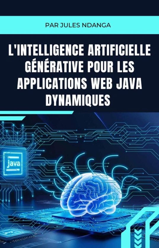 L'Intelligence Artificielle Générative pour les Applications Web Java ...