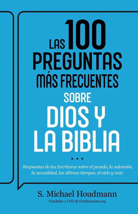 Las 100 preguntas más frecuentes sobre Dios y la Biblia (ebook), S ...