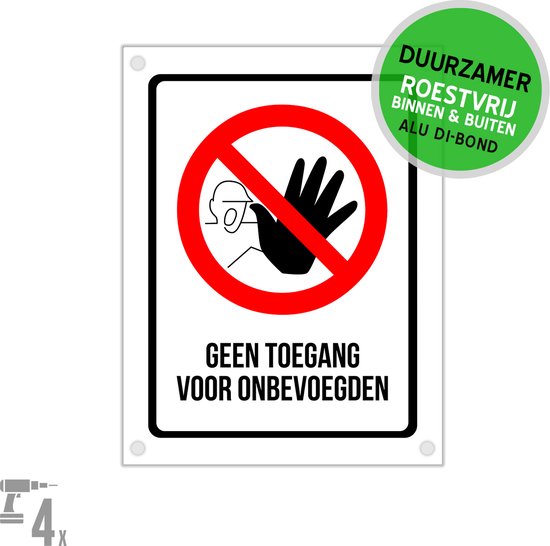 Pictogram/ bord Dibond + boorgaten | "Geen toegang voor onbevoegden ...