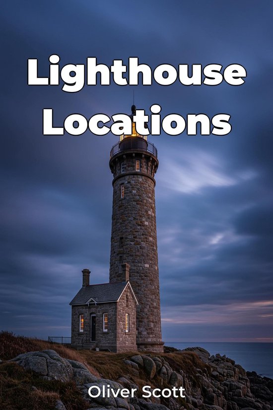 Lighthouse Locations (ebook), Oliver Scott | 9788233991081 | Boeken | bol