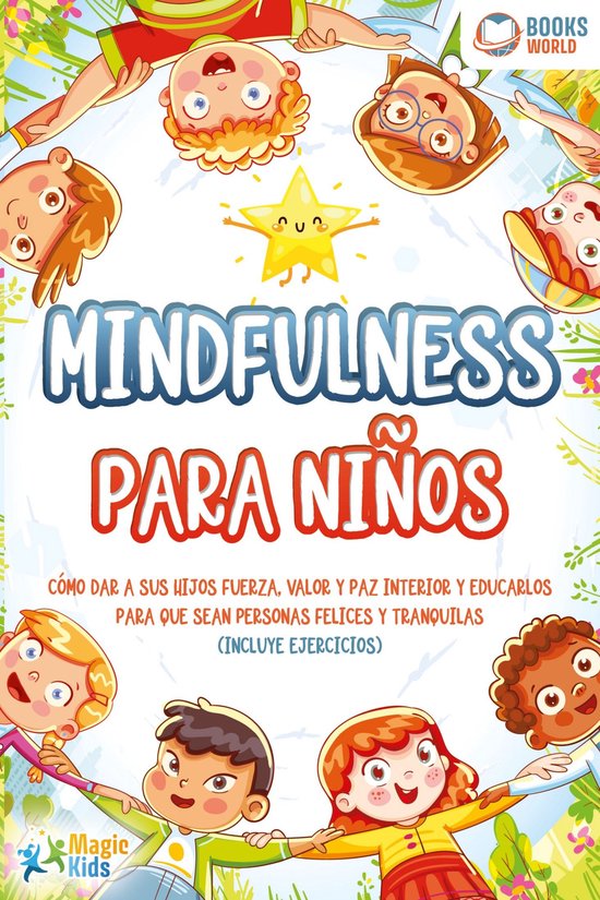 Mindfulness para niños: Cómo dar a sus hijos fuerza, valor y paz ...