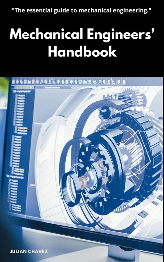 Mechanical Engineers’ Handbook (ebook), Julian Chavez | 9798230772385 | Boeken | bol