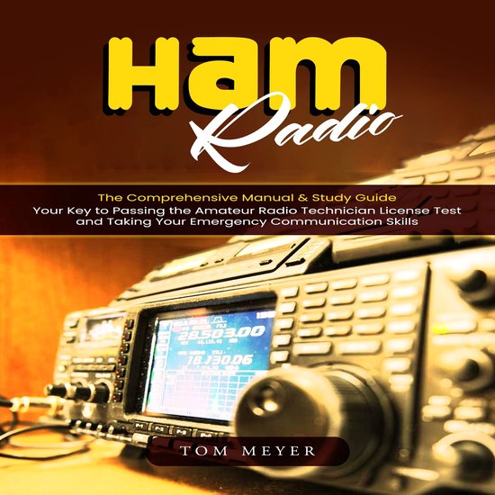 Ham Radio: The Comprehensive Manual & Study Guide (Your Key to Passing the Amateur... | bol