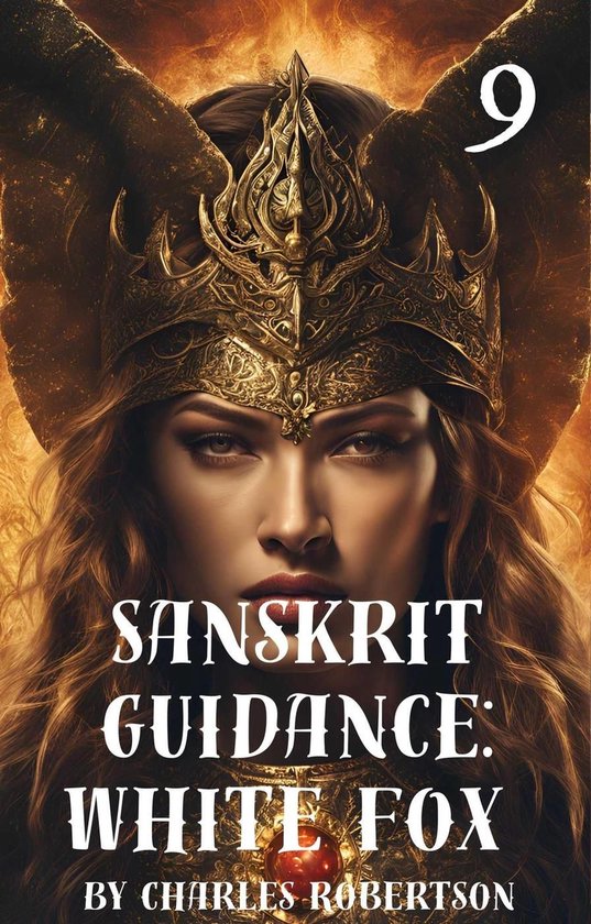 White Fox 9 - Sanskrit Guidance: White Fox 9 (ebook), Charles Robertson ...