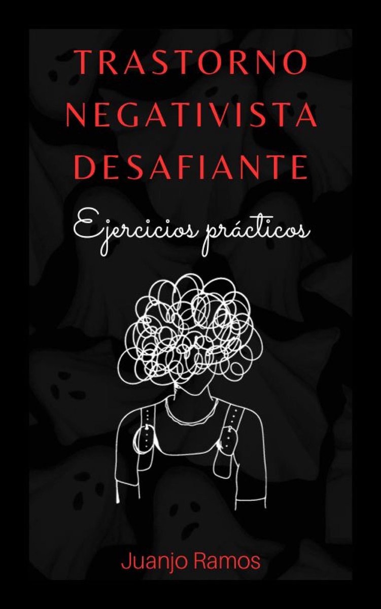 Superando el trastorno negativista desafiante: ejercicios prácticos (ebook), Juanjo... | bol