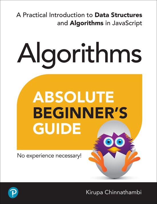 Absolute Beginner's Guide to Algorithms | 9780138222291 | Kirupa ... Absolute Beginner's Guide to Algorithms | 9780138222291 | Kirupa ...