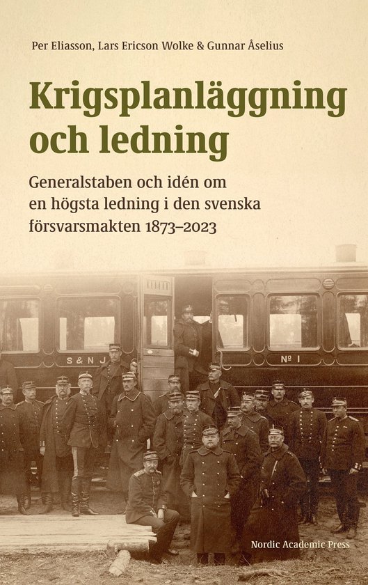 Krigsplanläggning och ledning. Generalstaben och idén om en högsta ...