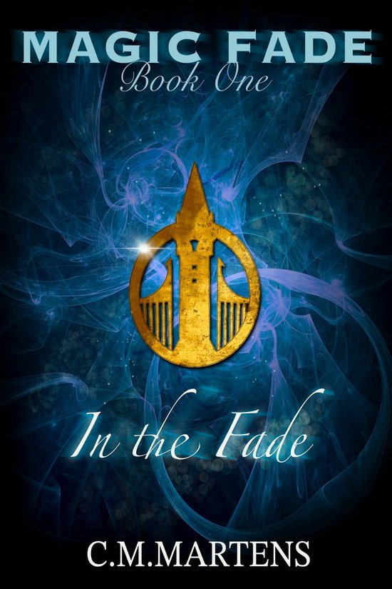 Magic Fade 1 - In the Fade (ebook), C.M. Martens | 6610000500567 ...