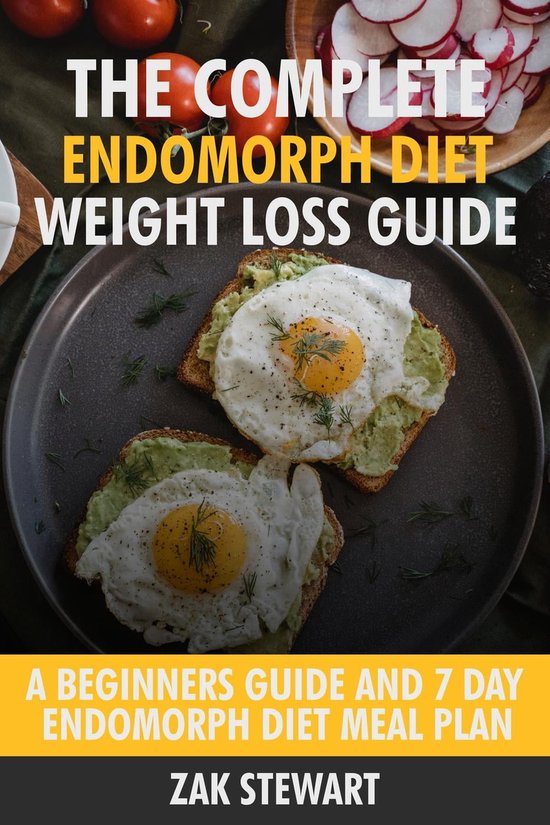 The Complete Endomorph Diet Weight Loss Guide: A Beginners Guide and 7 ...