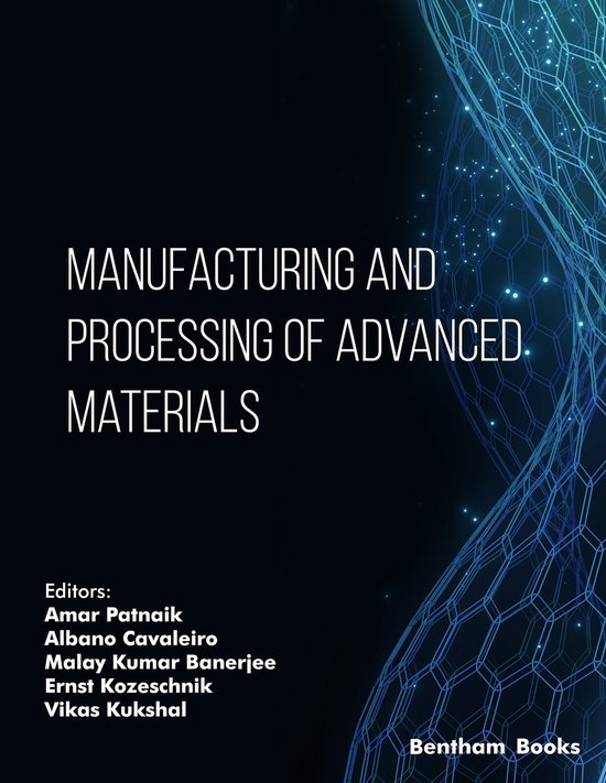 Manufacturing and Processing of Advanced Materials (ebook), Amar Patnaik |... | bol