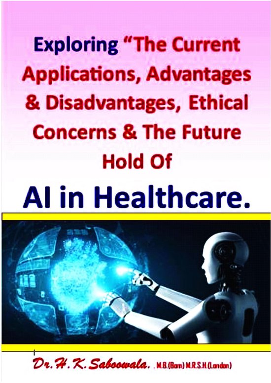 Exploring “The Current Applications, Advantages & Disadvantages ...