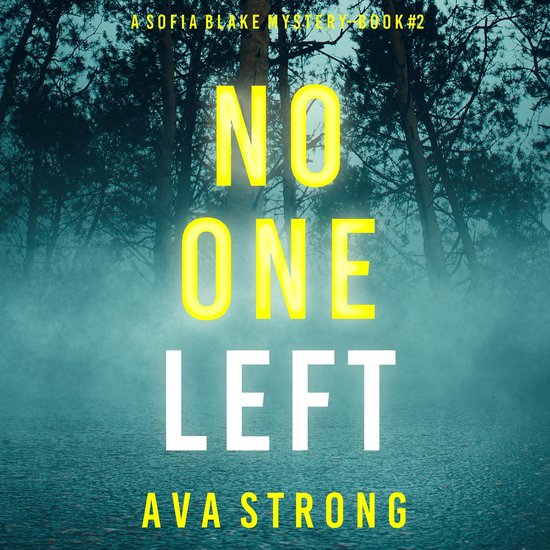 No One Left (A Sofia Blake FBI Suspense Thriller—Book Two), Ava Strong ...