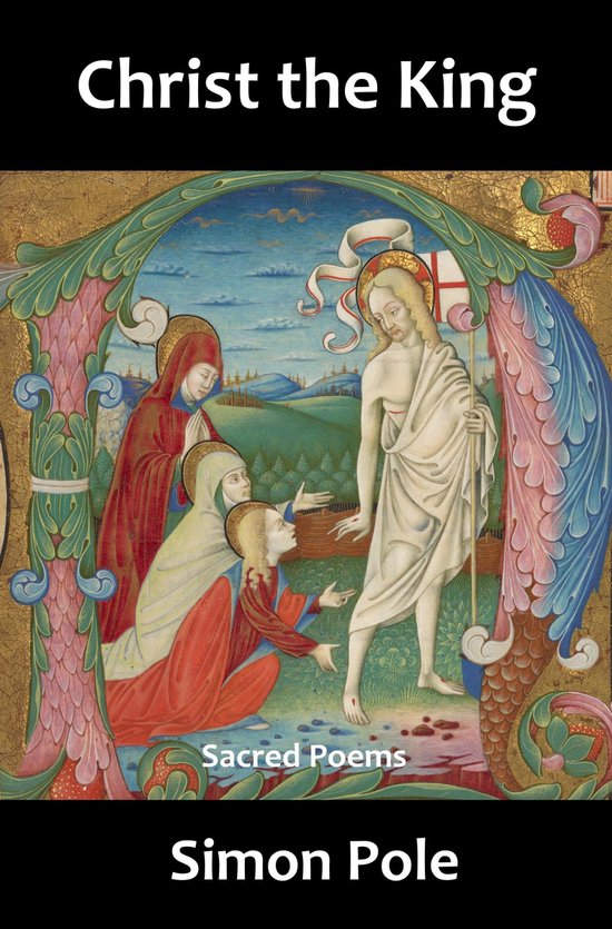 Christ the King: Sacred Poems (ebook), Simon Pole | 9798215695111 ...