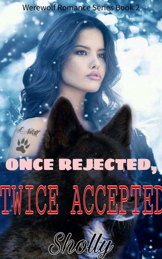 Werewolf Romance Series 2 - Once Rejected, Twice Accepted (ebook ...