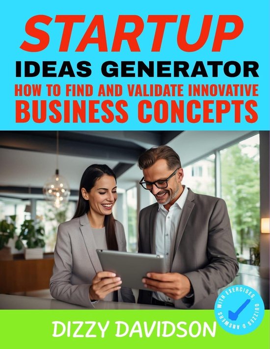 Startup 1 - The Startup Idea Generator: How to Find and Validate Innovative Business... | bol.com