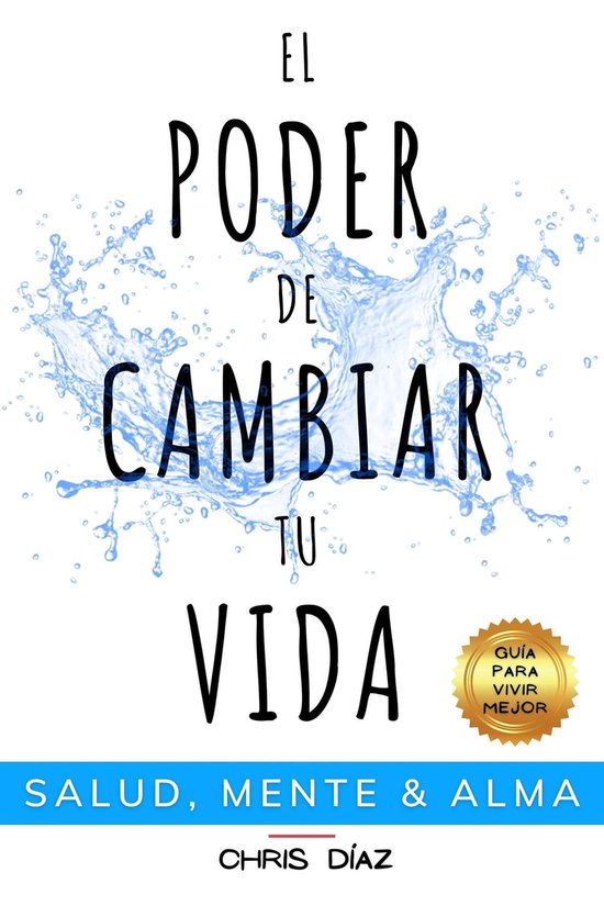 El Poder de Cambiar tu Vida (ebook), Chris Diaz | 9798868961090 | Boeken | bol.com